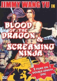 Blood of the Dragon and Screaming Ninja DVD