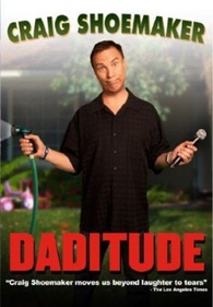 Craig Shoemaker: Daditude DVD