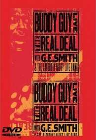 Buddy Guy - Live: The Real Deal With G.E. Smith and The Saturday Night ...