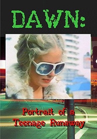 Dawn: Portrait of a Teenage Runaway DVD