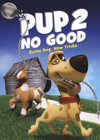 Pup 2 No Good DVD