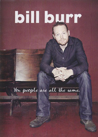 Bill Burr: You People Are All the Same. DVD
