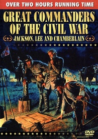 Great Commanders Of The Civil War: Jackson, Lee and Chamberlain DVD ...