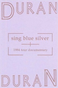 Duran Duran: Sing Blue Silver DVD
