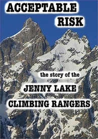 Acceptable Risk: The Story of the Jenny Lake Climbing Rangers DVD ...