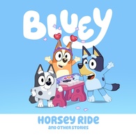 Bluey: Horsey Ride and Other Stories Digital