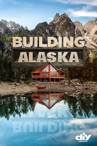 Building Alaska: Season 10 Digital