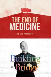 The End of Medicine / Building a Bridge Digital