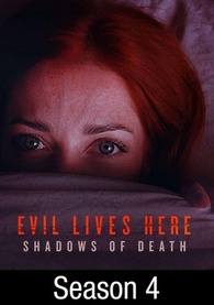Evil Lives Here Shadows Of Death Season 4