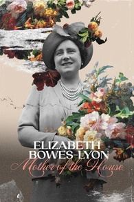 Elizabeth Bowes-Lyon: Mother of the House Digital
