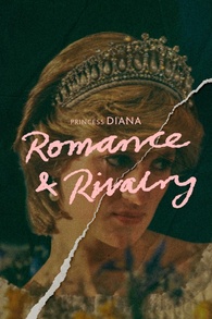 Princess Diana: Romance and Rivalry Digital