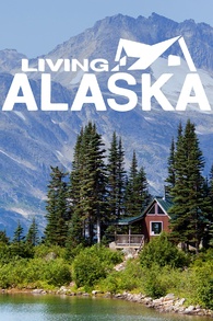 Living Alaska: Season 1 Digital