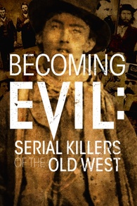Becoming Evil: Serial Killers of the Old West Digital