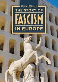 Rick Steves' The Story of Fascism in Europe Digital