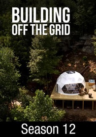 Building Off the Grid: Season 12 Digital