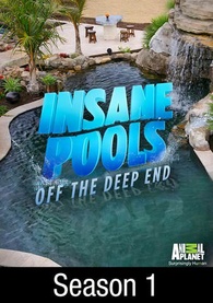 Insane Pools: Off the Deep End: Season 1 Digital