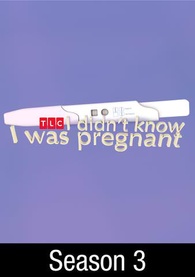 I Didn't Know I Was Pregnant: Season 3 Digital