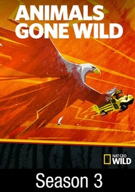 Animals Gone Wild: Season 3 Digital