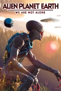 Alien Planet Earth: We Are Not Alone Digital