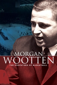 Morgan Wootten: The Godfather of Basketball Digital