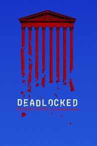 Deadlocked: How America Shaped the Supreme Court Digital