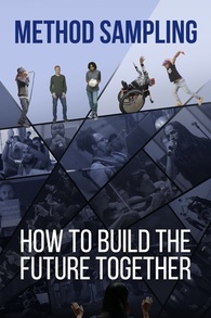 Method Sampling: How to Build the Future Together Digital