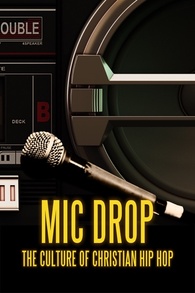 Mic Drop: The Culture of Christian Hip Hop Digital
