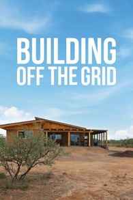 Building Off the Grid: Season 13 Digital