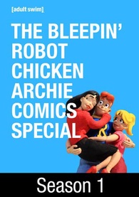 The Bleepin' Robot Chicken Archie Comics Special Digital