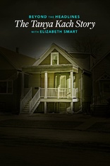 Beyond the Headlines: The Tanya Kach Story Digital
