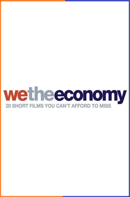 We the Economy: 20 Short Films You Can't Afford to Miss (2014)