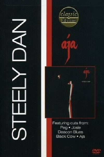 Classic Albums: Steely Dan: Aja (2000)