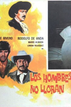 Los Hombres No Lloran (1973)