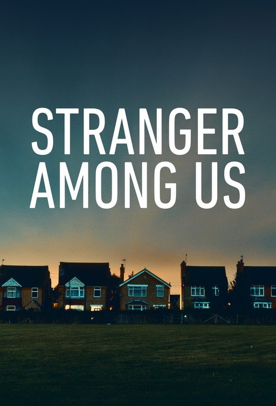 Stranger Among Us (2020 - )
