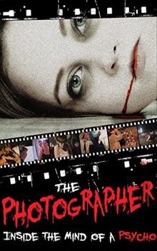 The Photographer: Inside the Mind of a Psycho (2011)