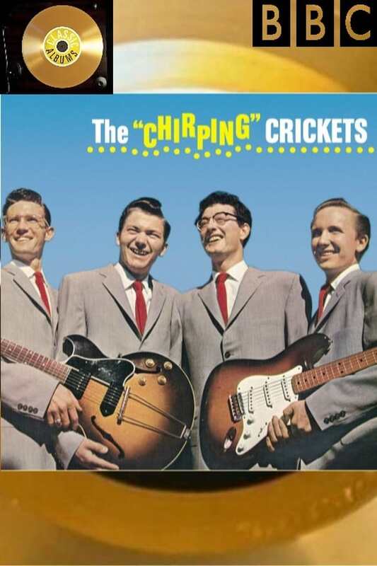 Classic Albums: The Crickets - The 'Chirping' Crickets (2019)