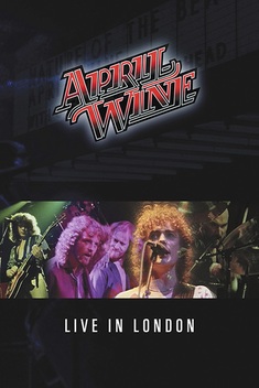 April Wine: Live In London (1981)