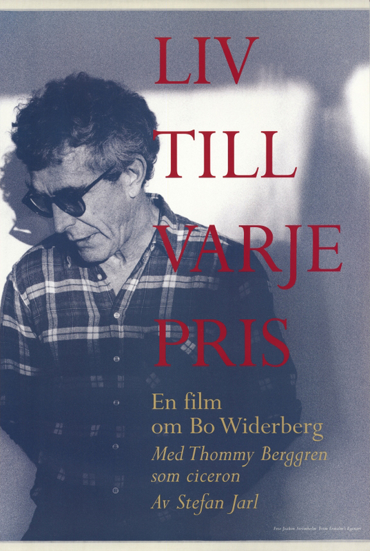 Liv till varje pris : En film om Bo Widerberg (1998)