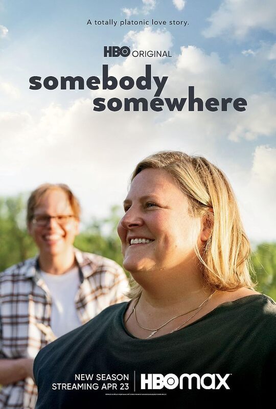 Somebody Somewhere (2022 - )