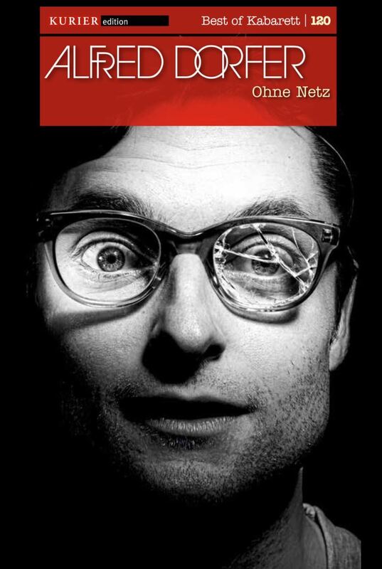 Alfred Dorfer: Ohne Netz (1995)