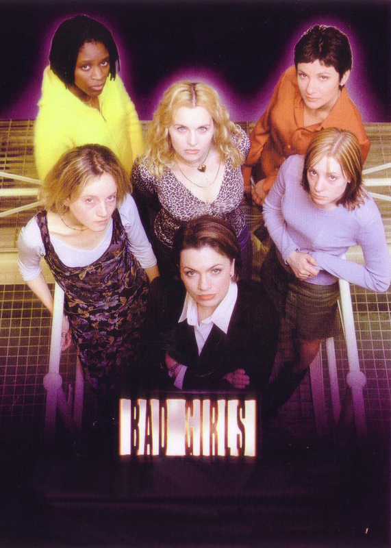 Bad Girls (1999 - 2006)