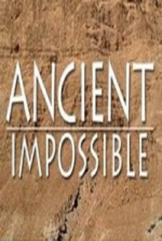 Ancient Impossible (2014 - )