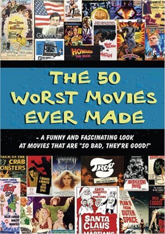 The 50 Worst Movies Ever Made (2004)