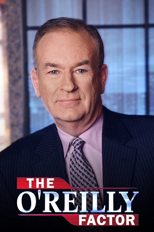 The O'Reilly Factor (1996 - 2017)