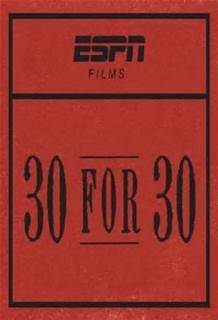 30 for 30 (2009 - )