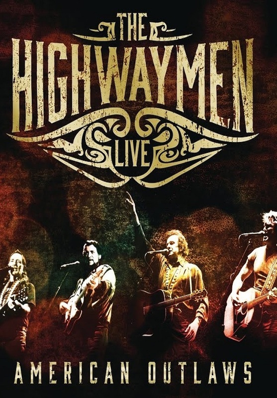 The Highwaymen Live: American Outlaws (2016)