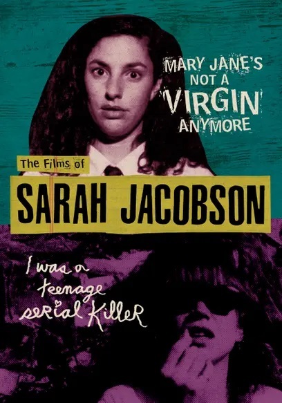 The Films of Sarah Jacobson (1993 - 1996)